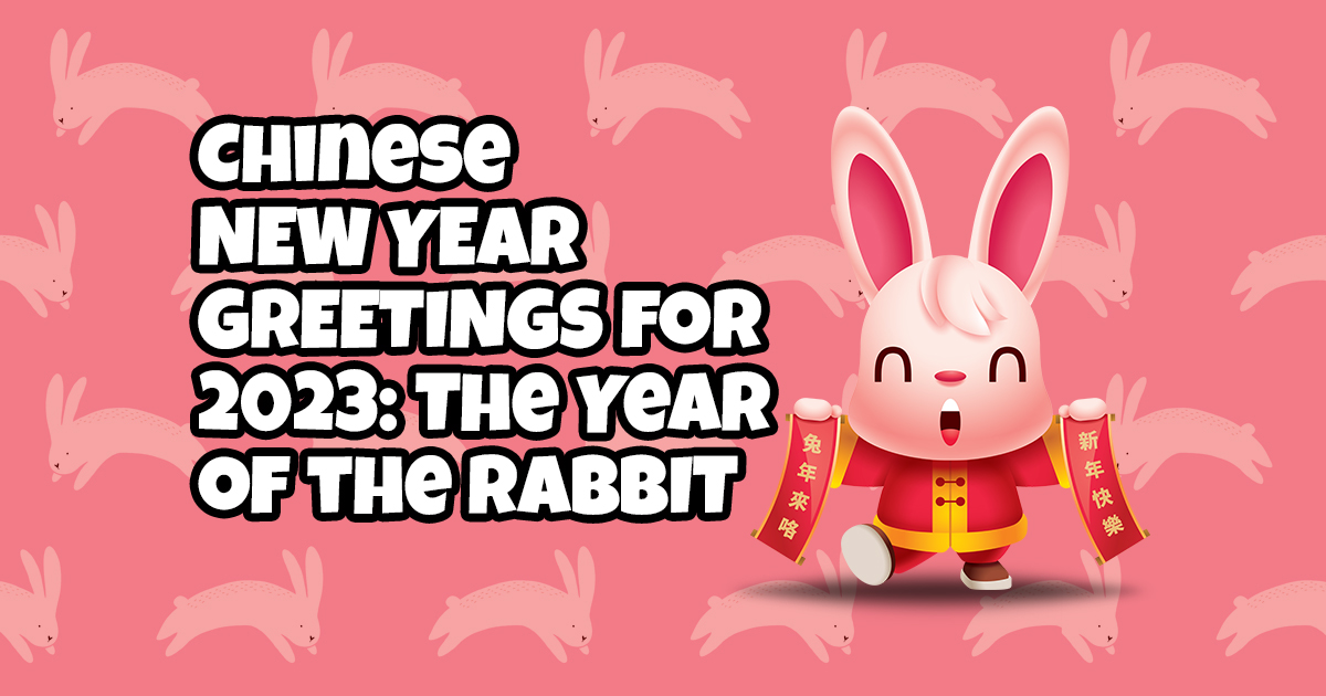 Chinese New Year Greetings for the Year of the Rabbit